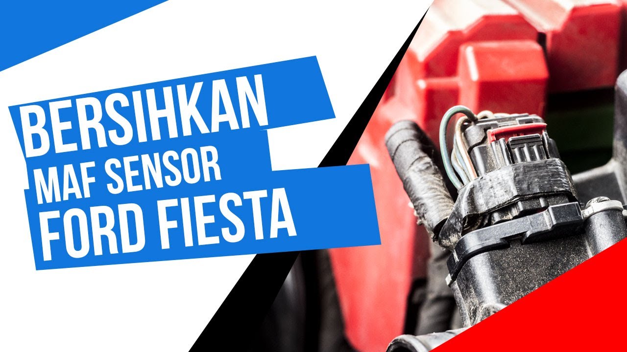 Bersihkan MAF (Mass Air Flow) Sensor Ford Fiesta - YouTube