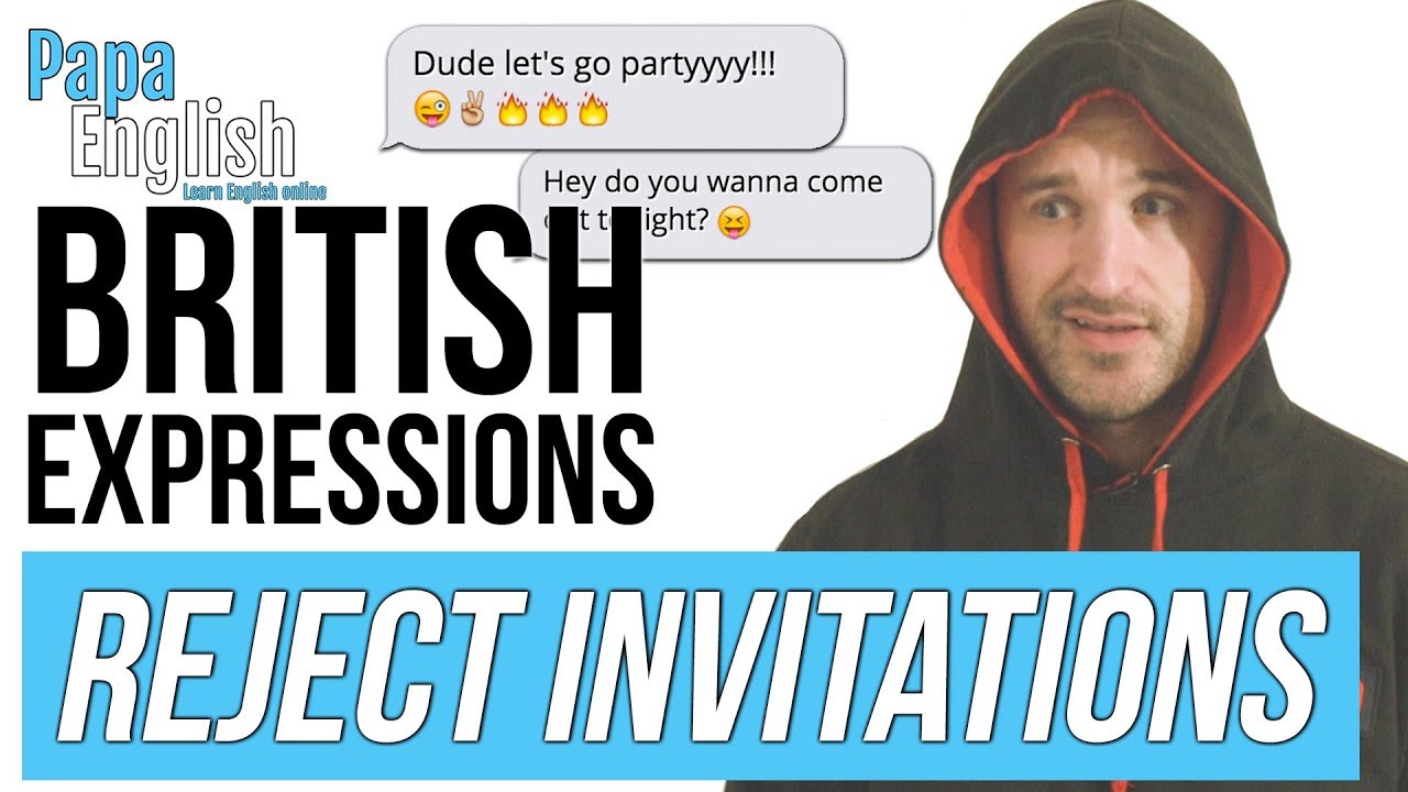 English expressions to say NO to invitations! - Learn British ...