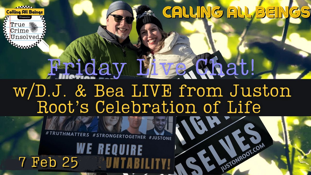 Friday LIVE Chat w/D.J. + Bea Live from Juston Root Celebration of Life ...