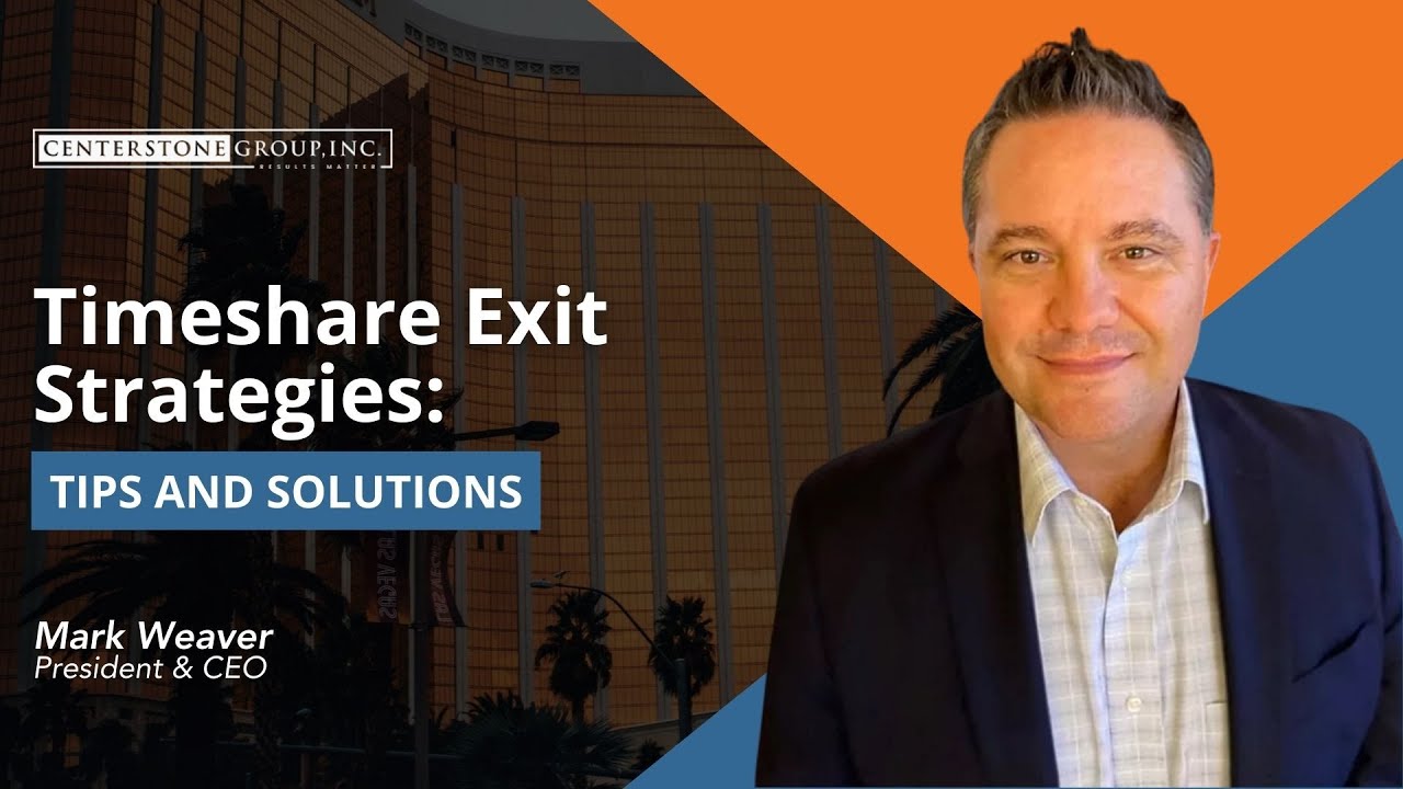 Timeshare Exit Strategies: Tips and Solutions by Centerstone Group's Mark Weaver - YouTube