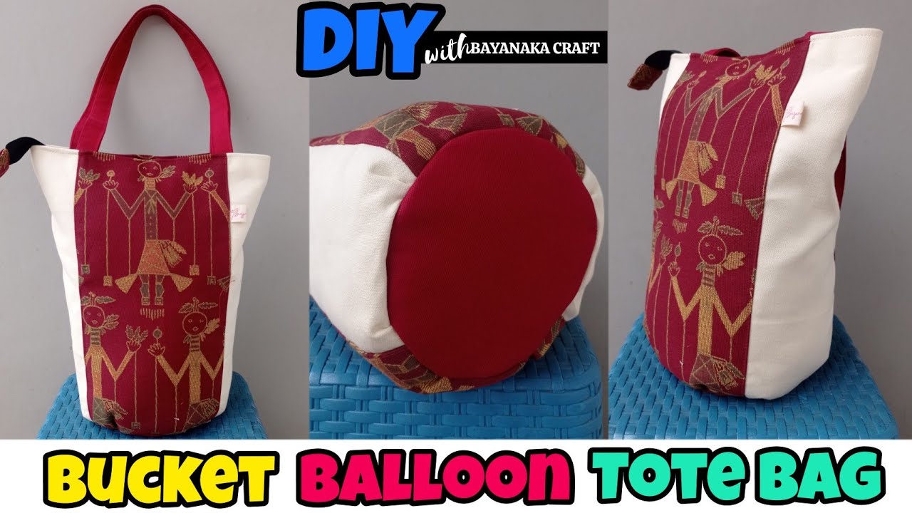 DIY BUCKET BALLOON TOTE BAG | TUTORIAL TOTE BAG UNIK - YouTube