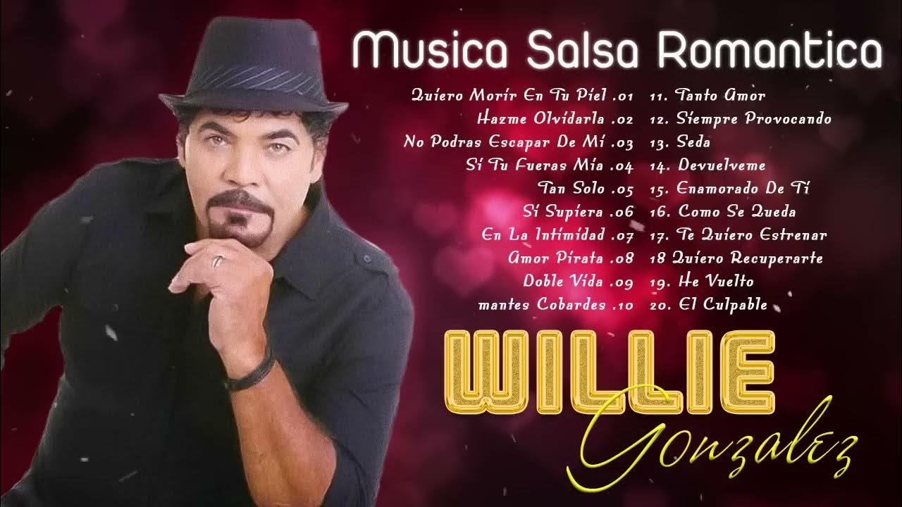 Willie González Mix Grandes Éxitos Salsa Romantica - Lo Mejor De Willie González - YouTube