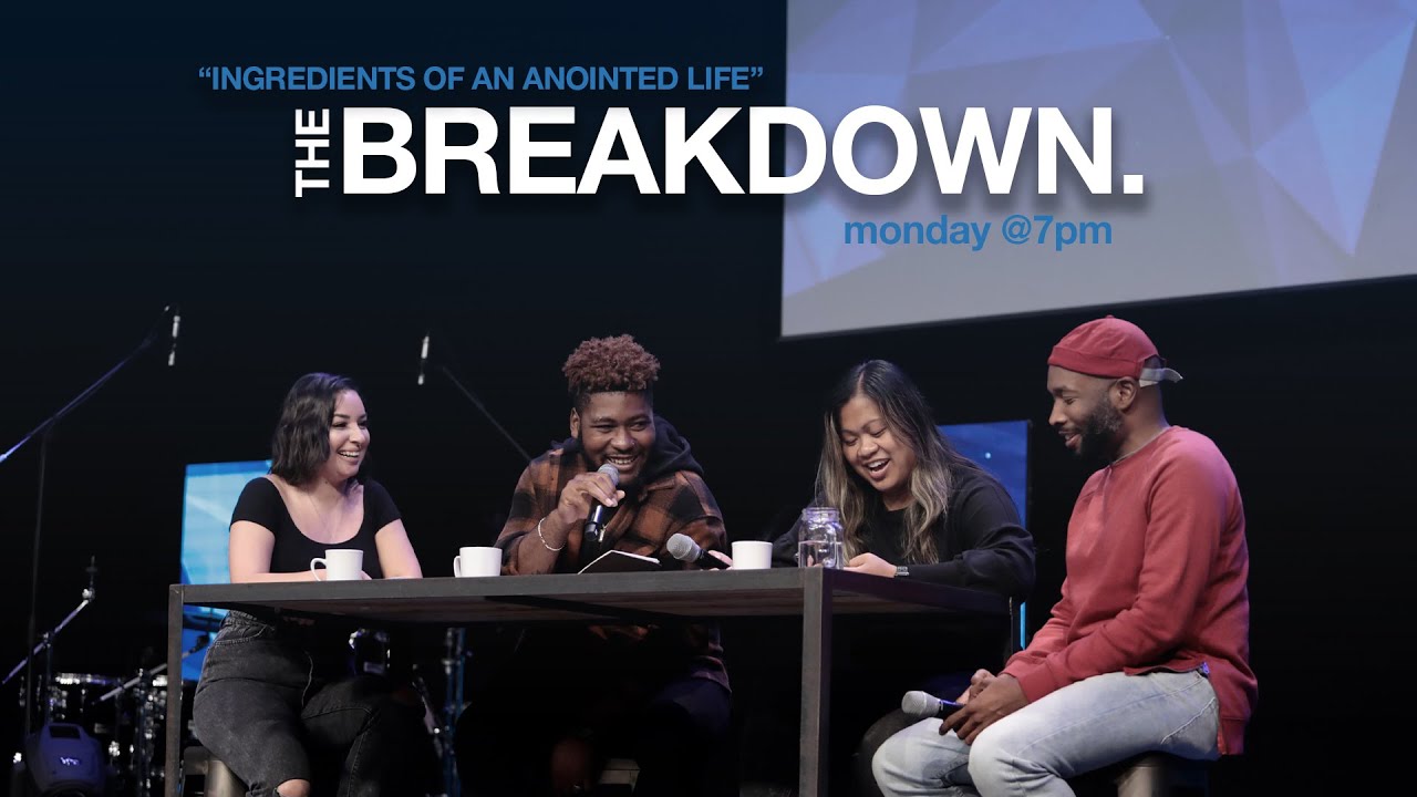The Breakdown. Ingredients of an anointed life. - YouTube