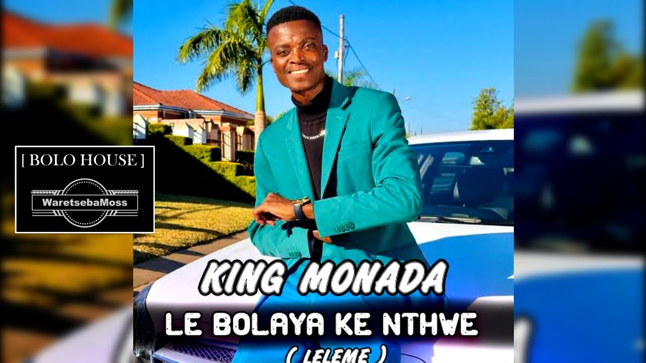 KING MONADA - LE BOLAYA KE NTHWE ( Studio AUDIO ) 2024 - YouTube
