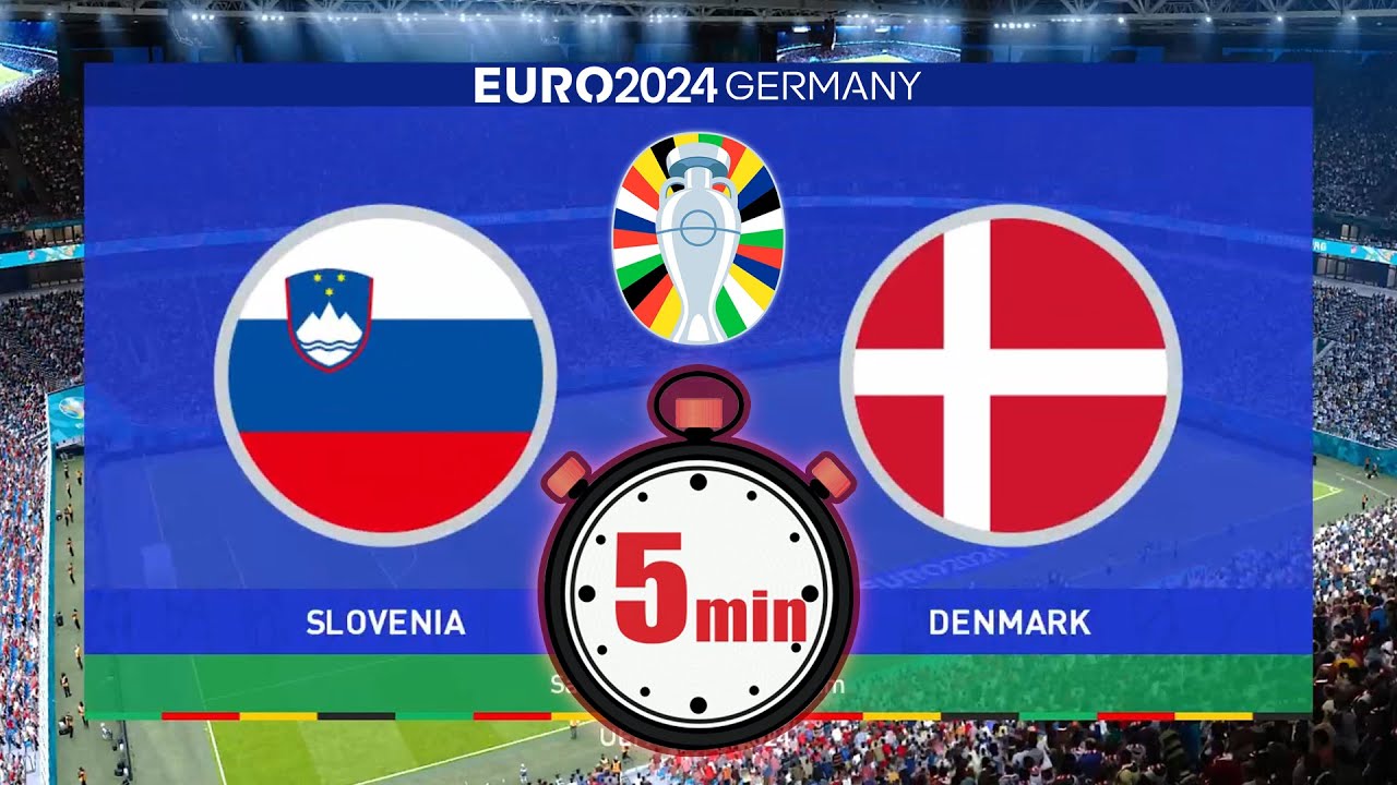 [In 5 minutes] | UEFA Euro 2024 - Group Stage | Slovenia VS Denmark ...
