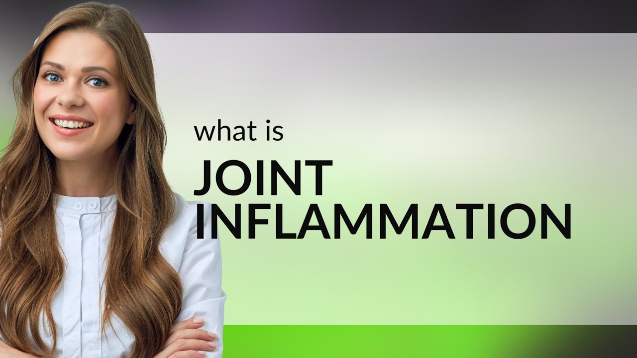 Understanding "Joint Inflammation": A Guide for English Learners - YouTube
