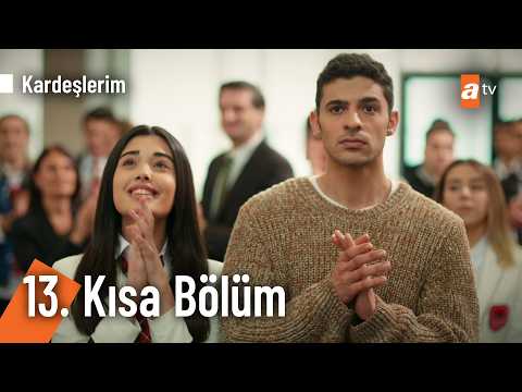 13. Kısa Bölüm | Kardeşlerim @Kardeslerim