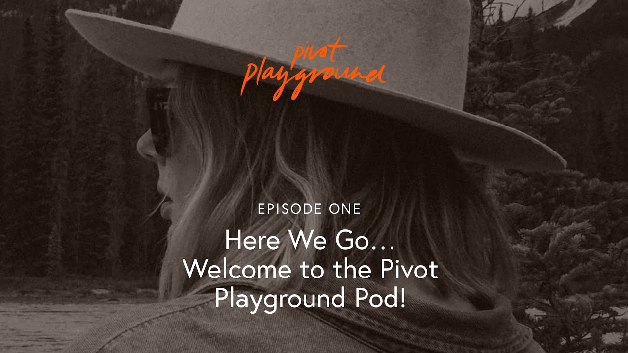 Here We Go... Welcome to the Pivot Playground Pod! | Episode #1 | Pivot ...