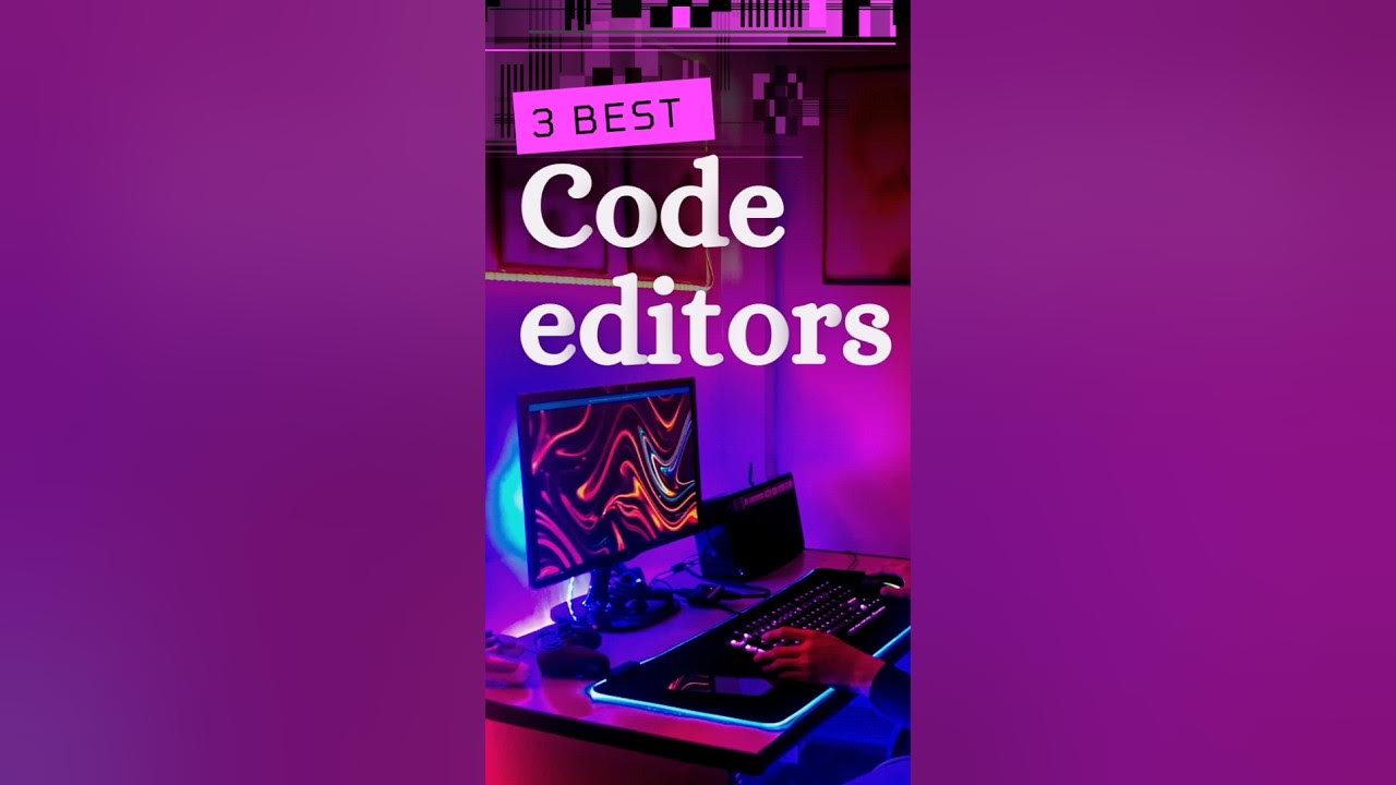 Best Code Editor Top 3 Code Editor Ar Web Developers Coding Codeeditor Vscode