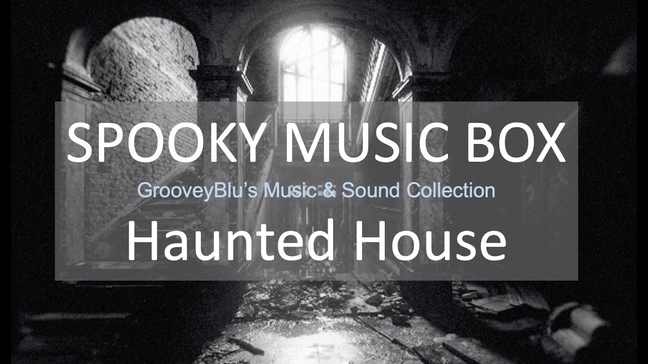 Spooky Music Box | Haunted House | Dark Ambience | Creepy Sound - YouTube
