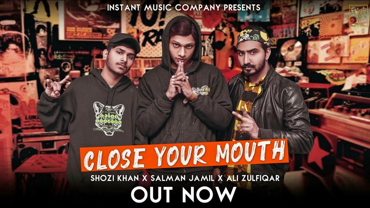 Close Your Mouth:- Ft Shozi khan || Salman Jamil || Ali Zulfiqar || IMC ...