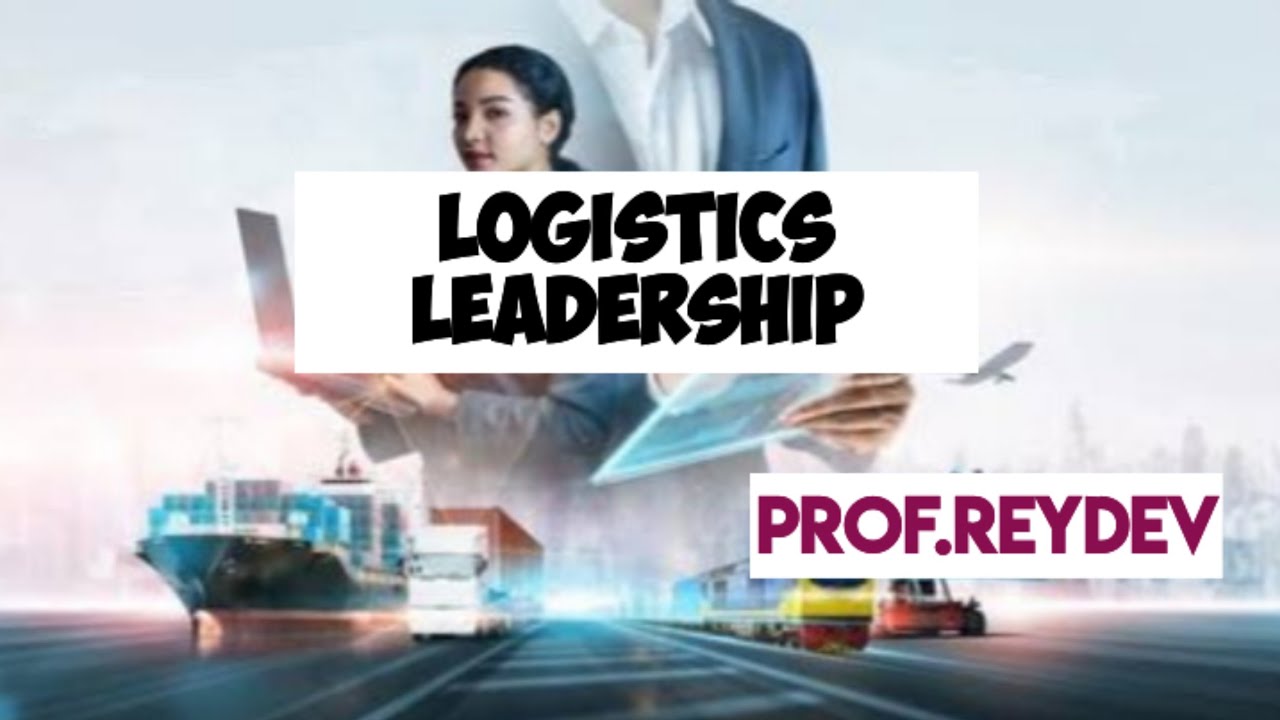 Logistics Leadership💥💥💥 - YouTube