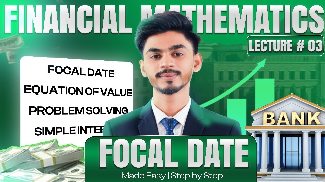 Financial Mathematics | Focal Date & Equation of Value Concepts with ...