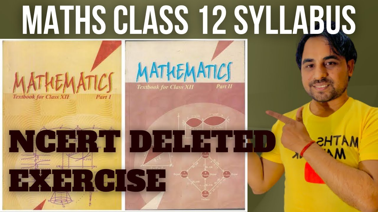 NCERT All Deleted Exercise Class 12 Maths 2022 23 CBSE Syllabus Of ncert-all-deleted-exercise-class-12-maths-2022-23-cbse-syllabus-of