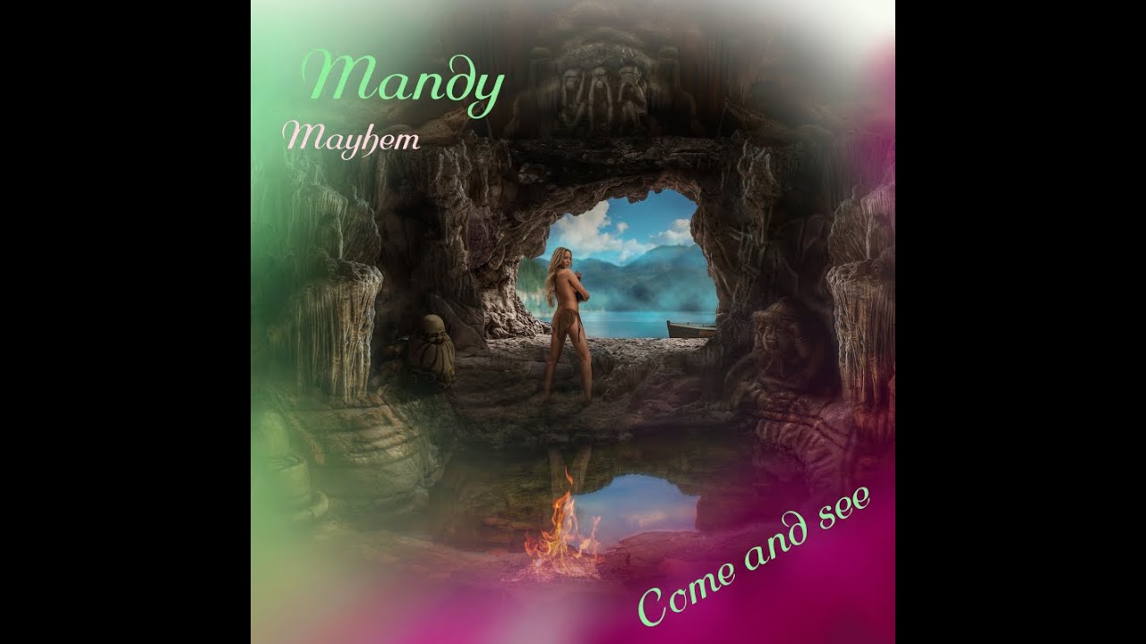 Mandy Mayhem - Come and see - YouTube