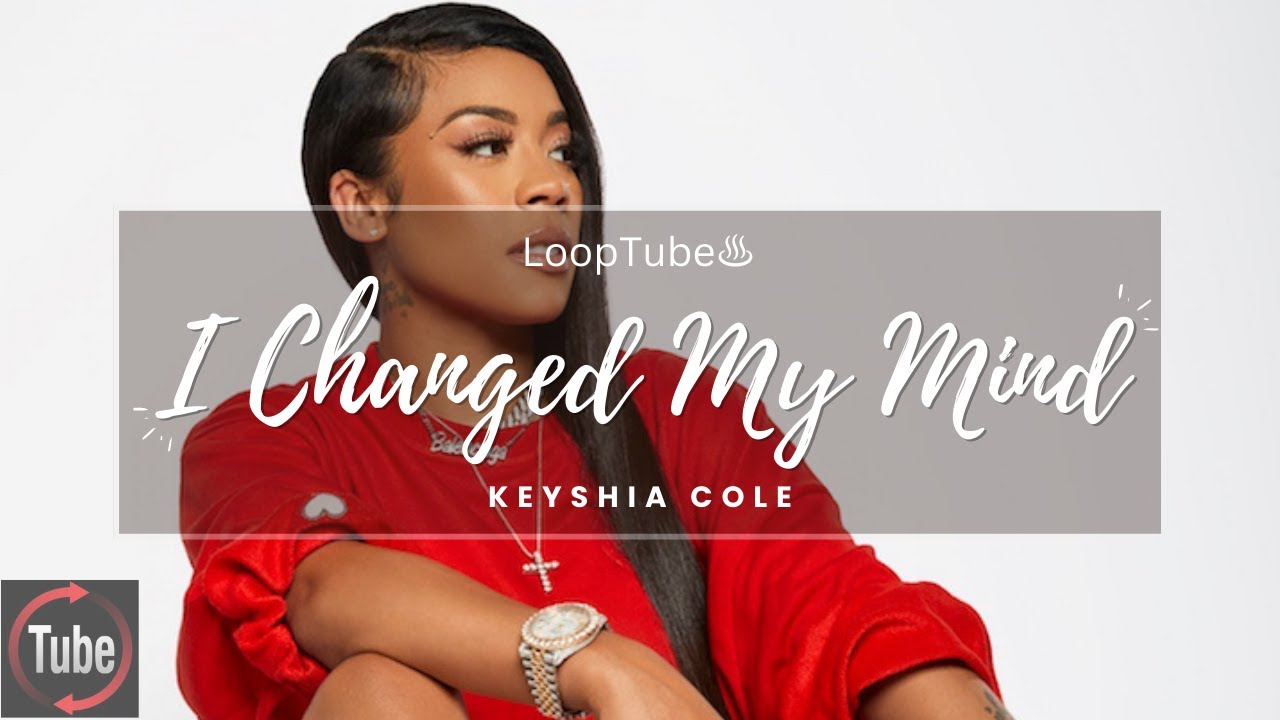 I Changed My Mind | Keyshia Cole ♨️ (1HR Looop) - YouTube
