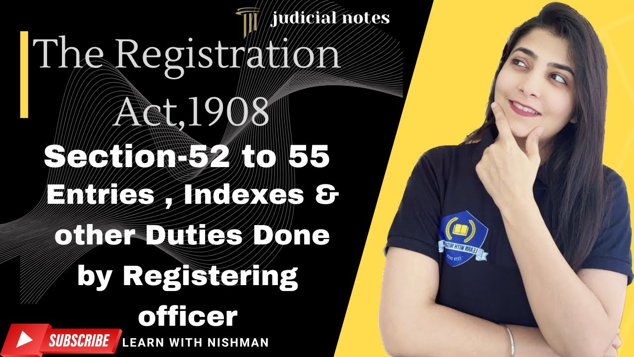 🔥Sec=52-55[Entries,Indexes & Other Duties Done by Registering Officer ...