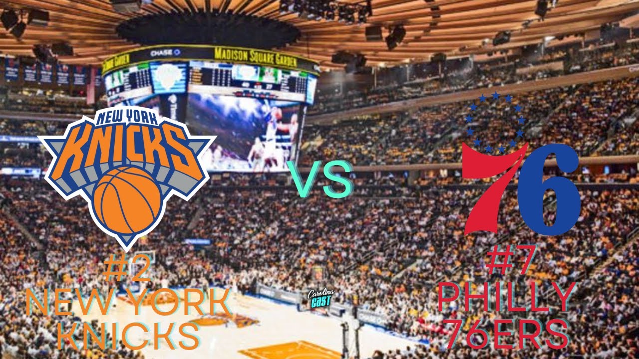 #2 New York Knicks vs #7 Philadelphia 76ers NBA Playoffs Live Broadcast ...