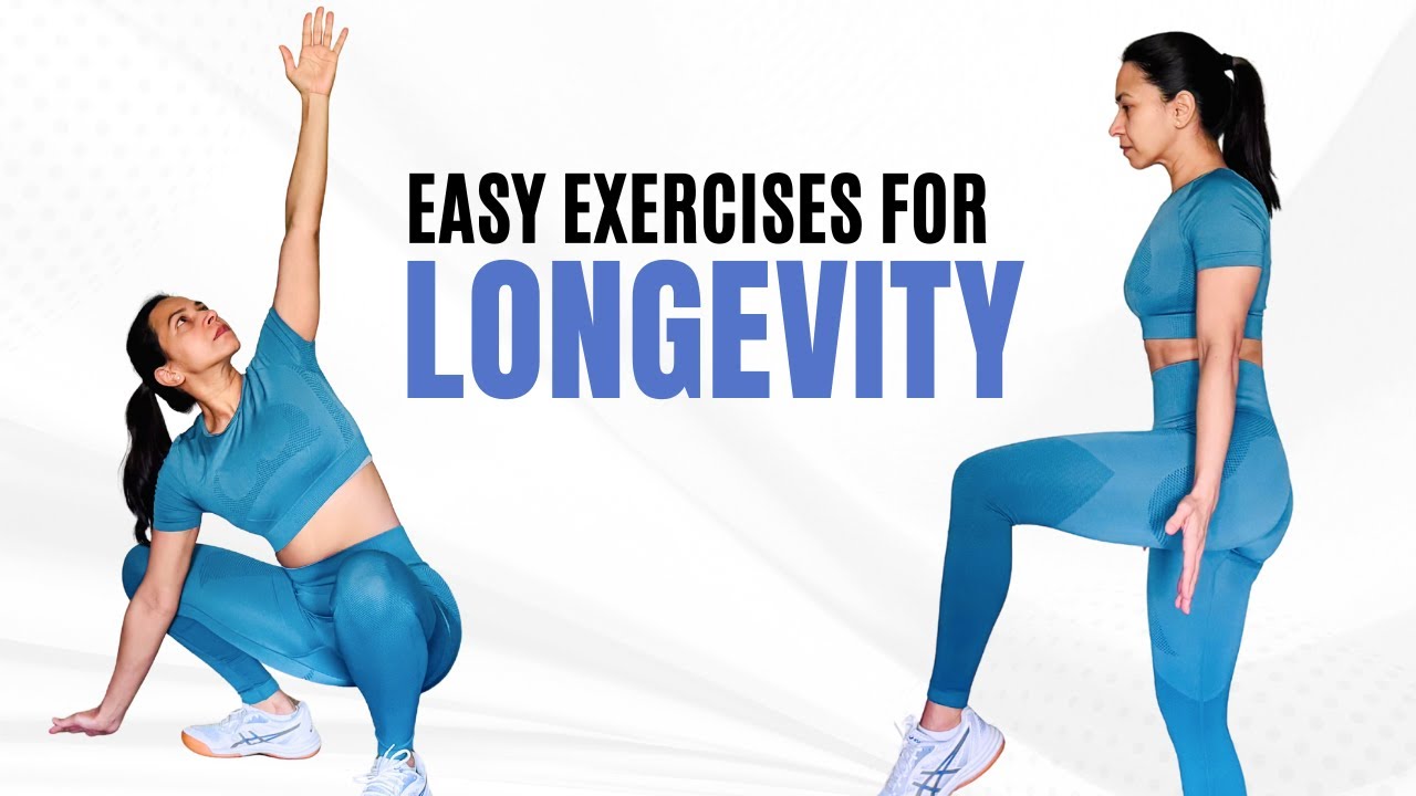 Top 6 EASY EXERCISES FOR LONGEVITY - YouTube