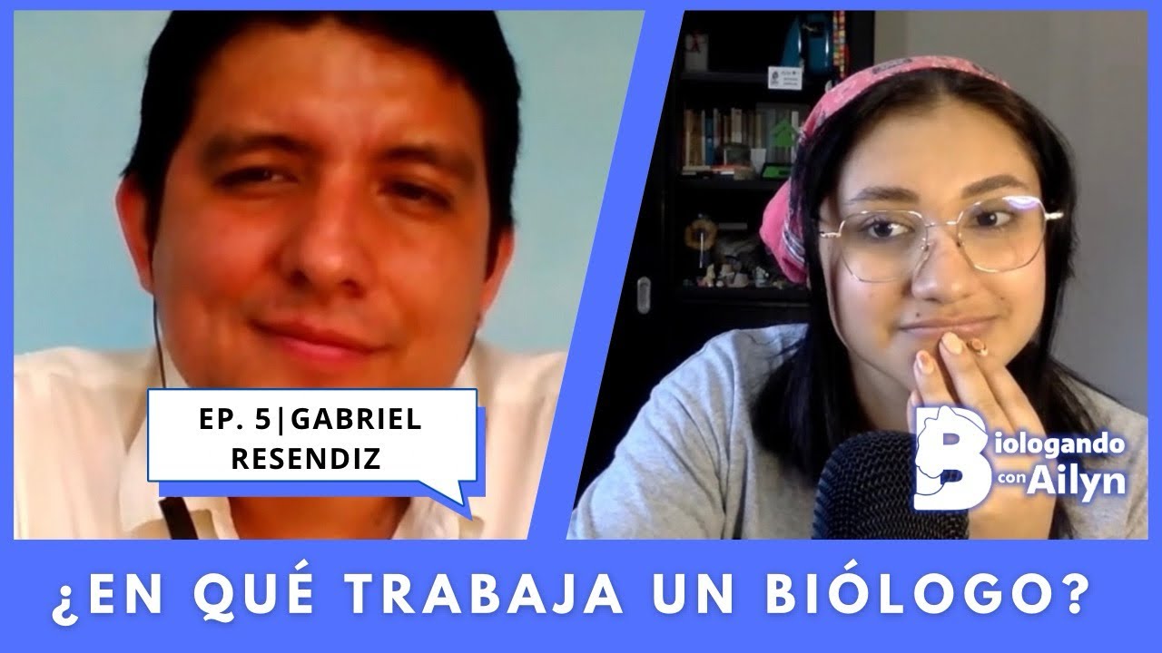 Ep.5 | ¿En qué trabaja un biólogo? con Gabriel Reséndiz - YouTube