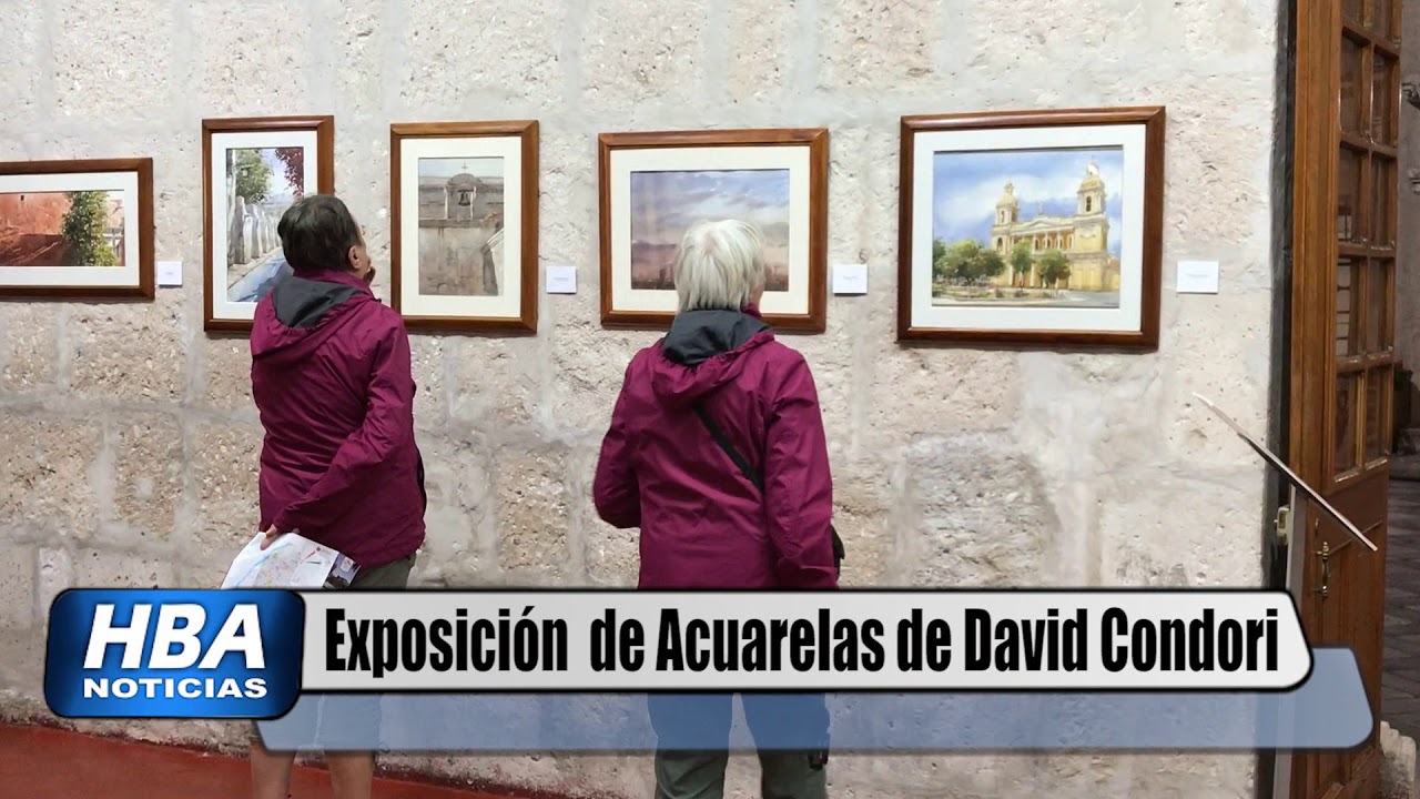 HBAnoticias. Exposición de acuarela de David Condori en Arequipa - YouTube