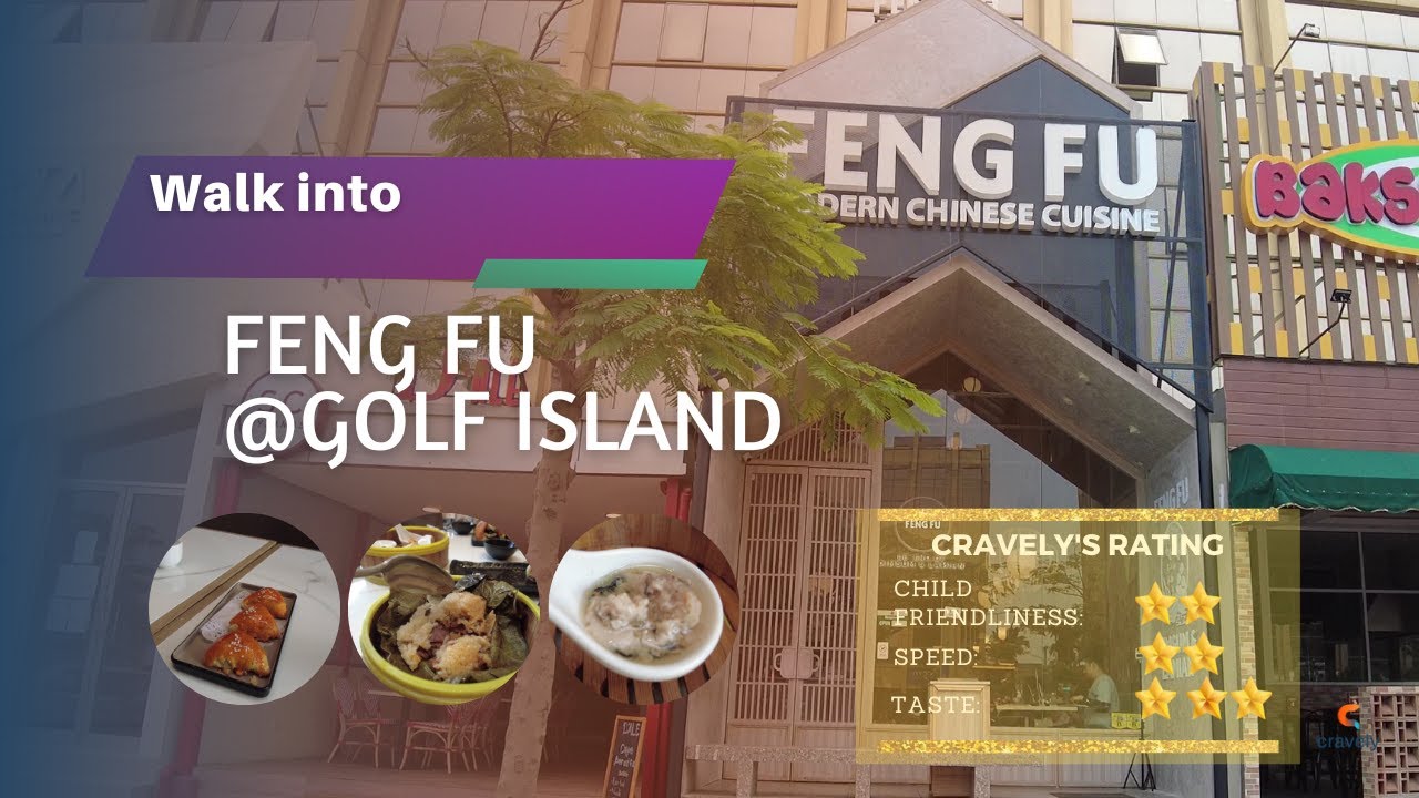 Cravely Rates the Feng Fu Restaurant @Golf Island, PIK - YouTube