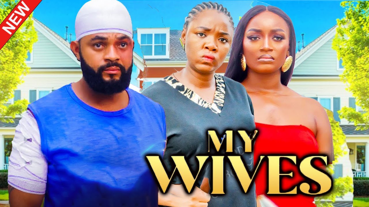 MY WIVES(FULL MOVIE)STEPHEN ODIMGBE,EKENE UMENWA,ADAEZE ELUKE,2024 ...