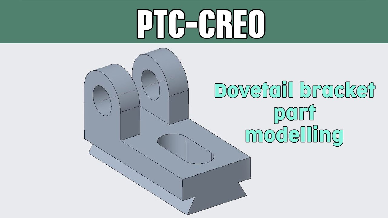 PTC-CREO beginners tutorials #2 | Dovetail bracket - YouTube