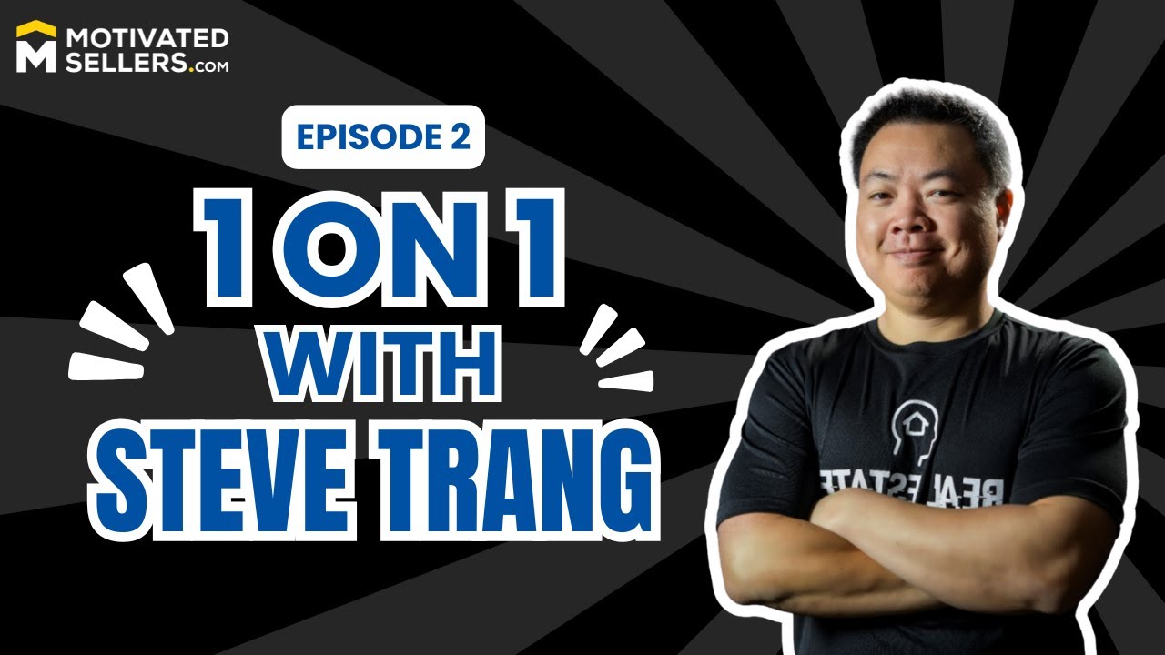 1 on 1 with Steve Trang: Secrets to Real Estate Success and Millionaire ...
