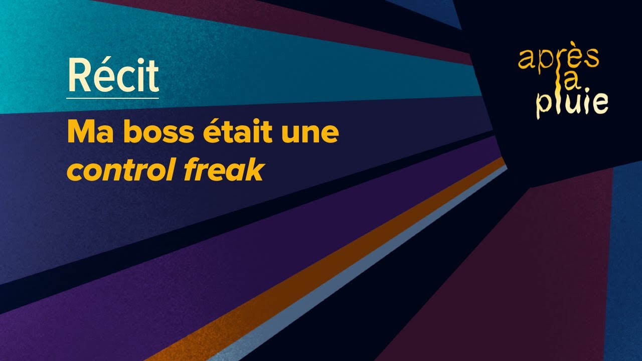 Ma boss était une control freak - YouTube