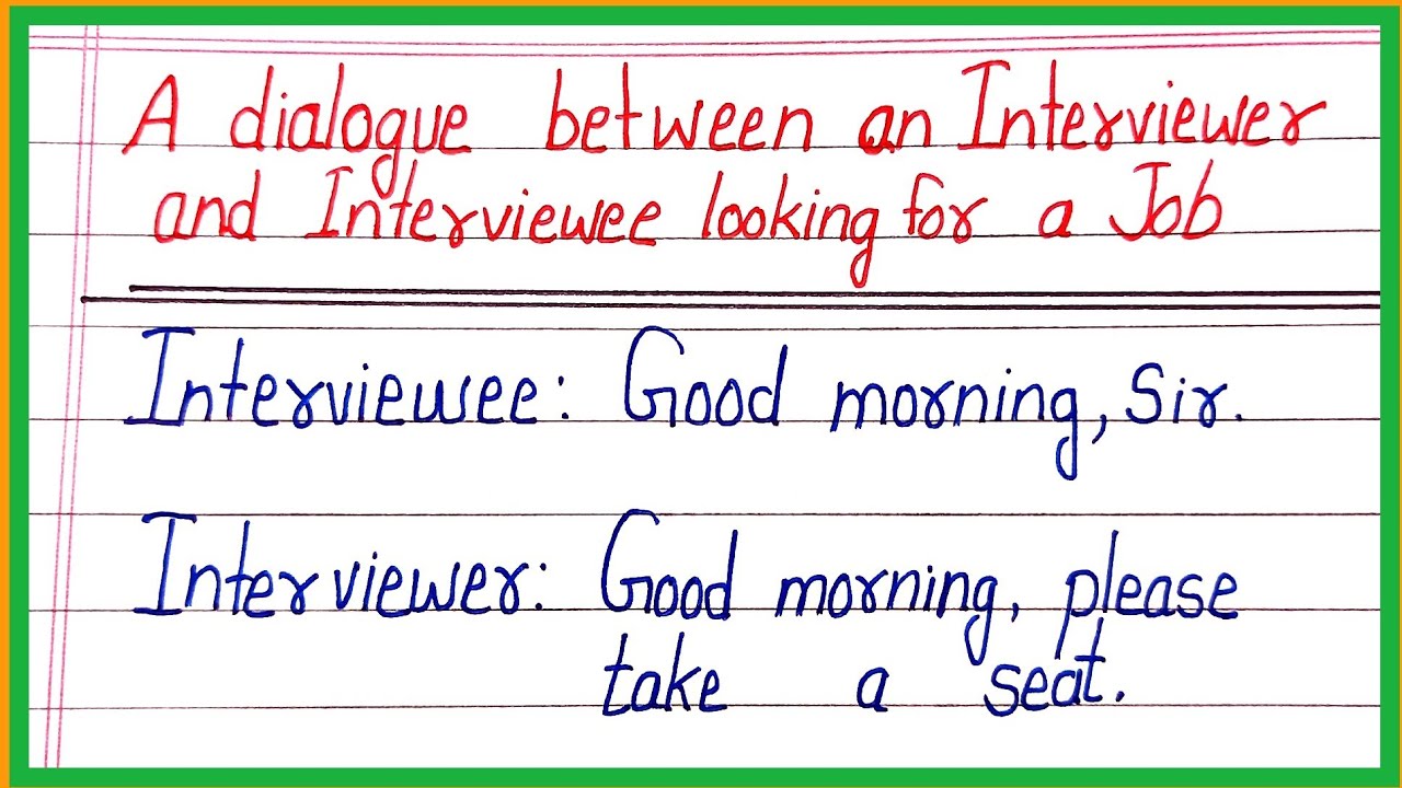 dialogue writing/a dialogue between an interviewer and interview/job ...