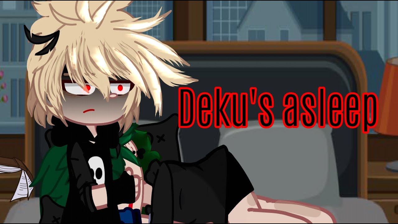 Deku's asleep [] DKBK/BKDK [] tired deku [] read desc :) - YouTube