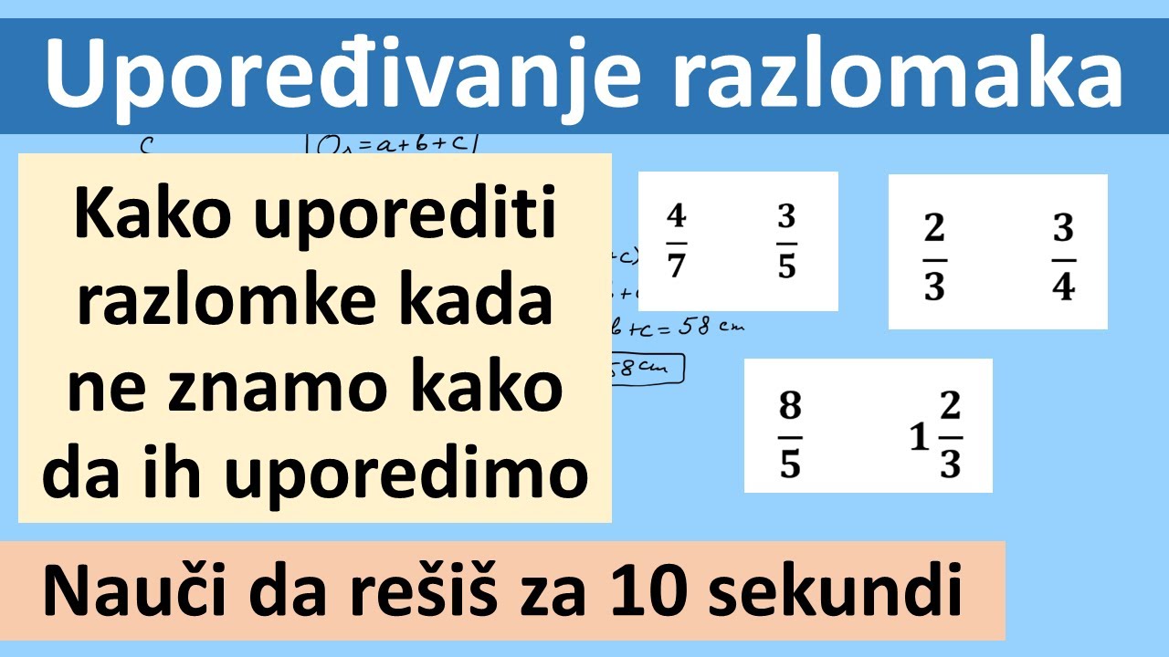 Upoređivanje razlomaka | Kako uporediti razlomke kada ne znamo da ...