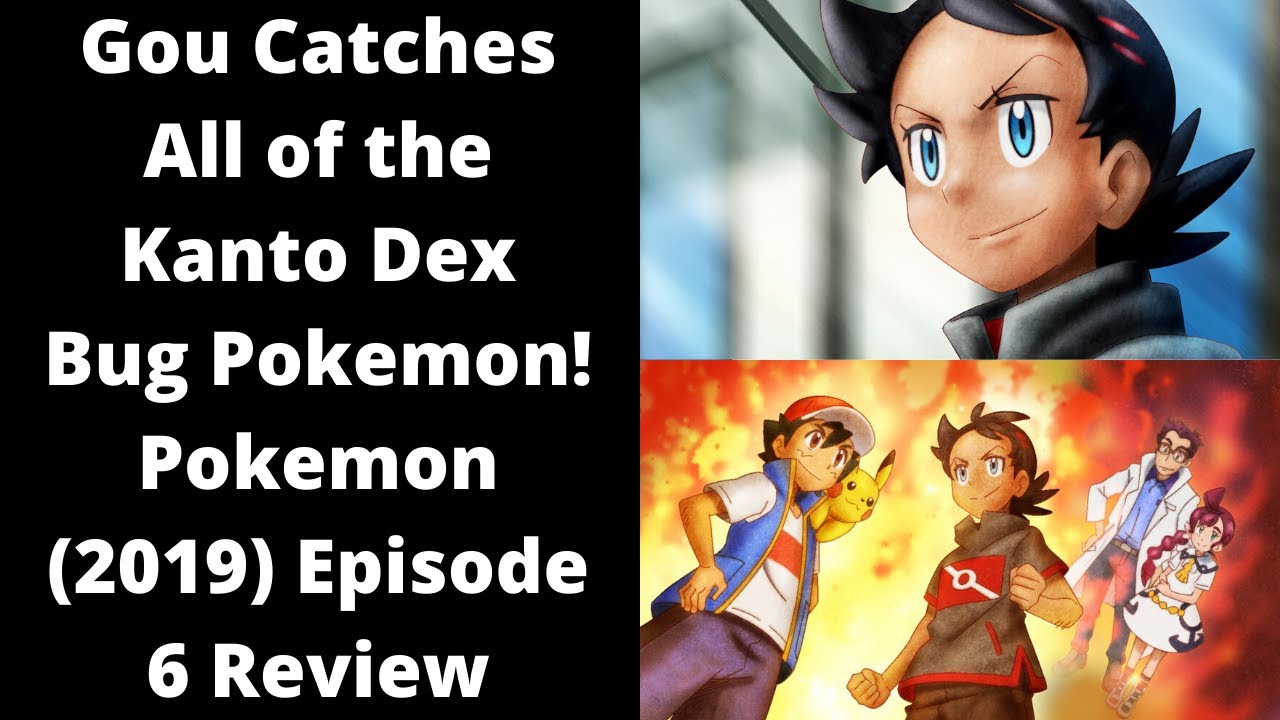 Gou Catches All of the Kanto Dex Bug Pokemon! Pokemon Journeys Episode ...