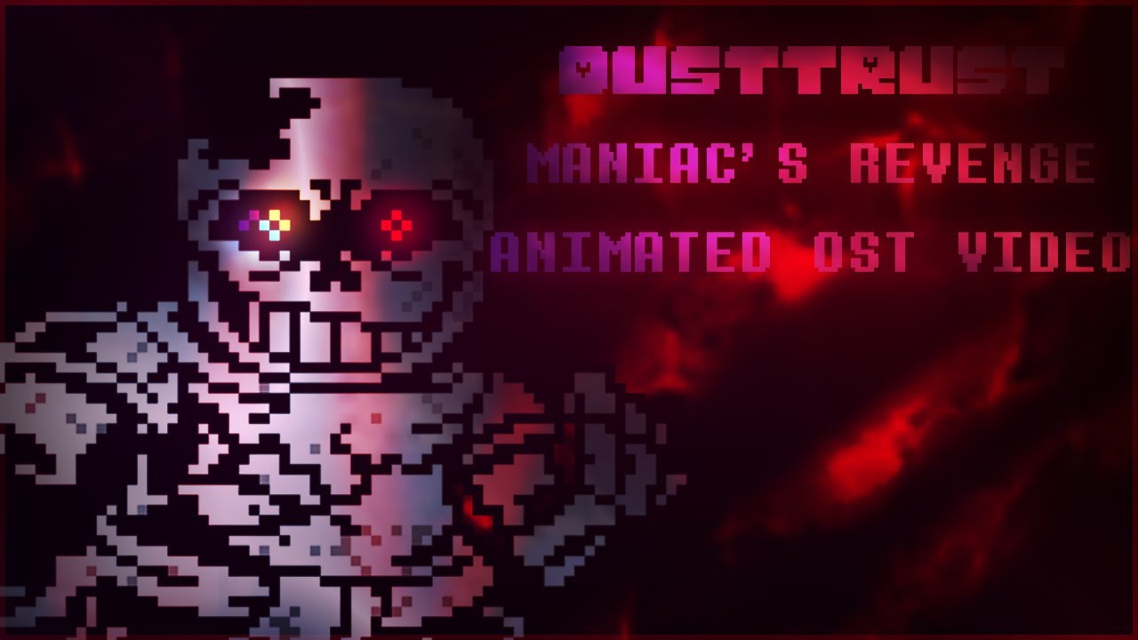 Dustswap: Dusttrust Phase 2 - MANIAC'S REVENGE IV - Animated OST Video ...