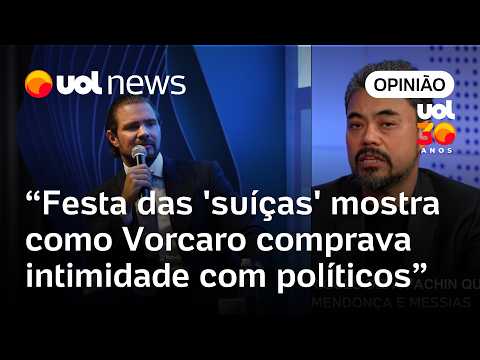 Festa das 'suíças' mostra como Vorcaro comprava intimidade com políticos | Sakamoto