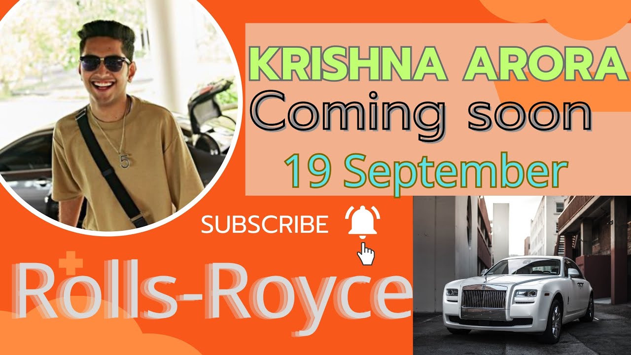 Krishna Arora 5 sal purani commitment Rolls-Royce coming soon network ...