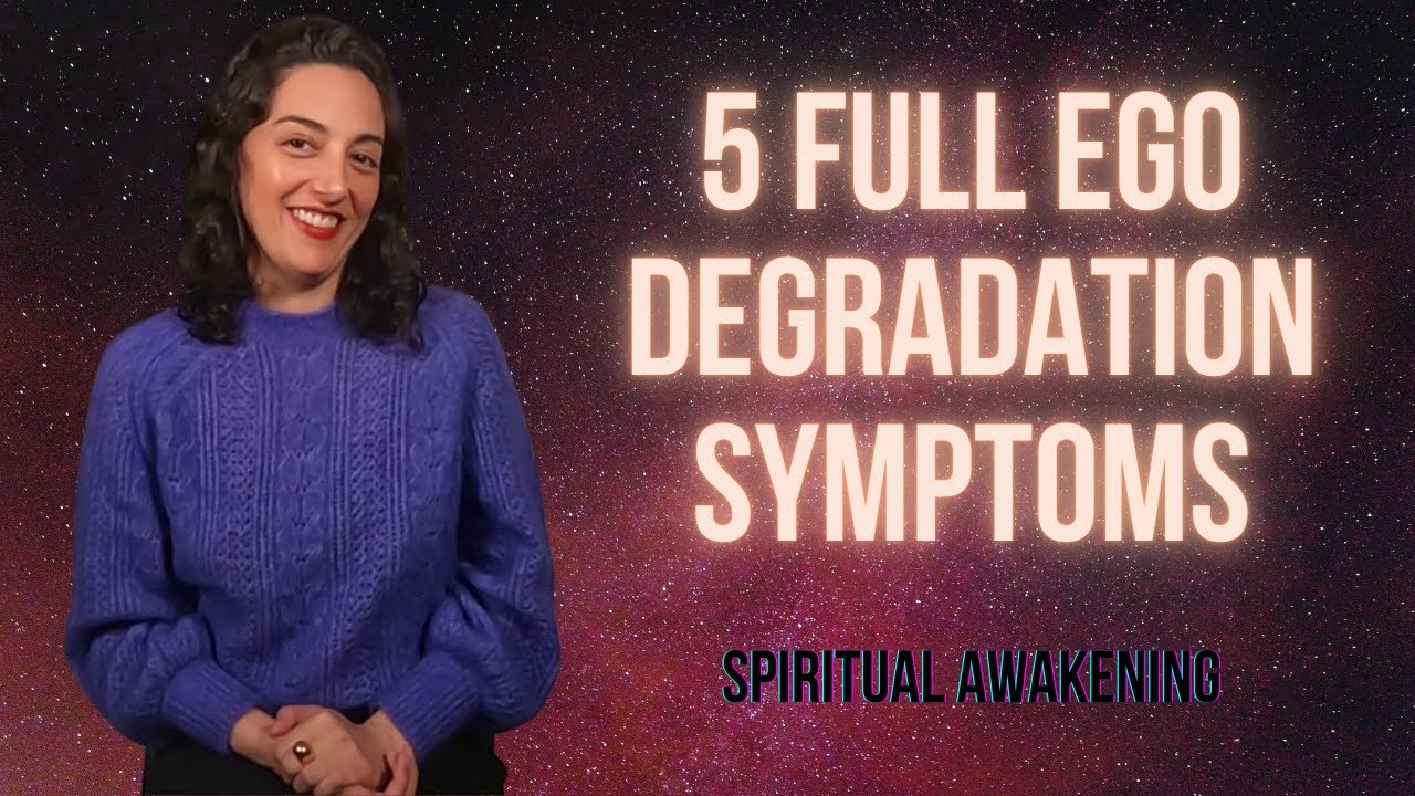 5 Severe Ego Degradation Symptoms - YouTube