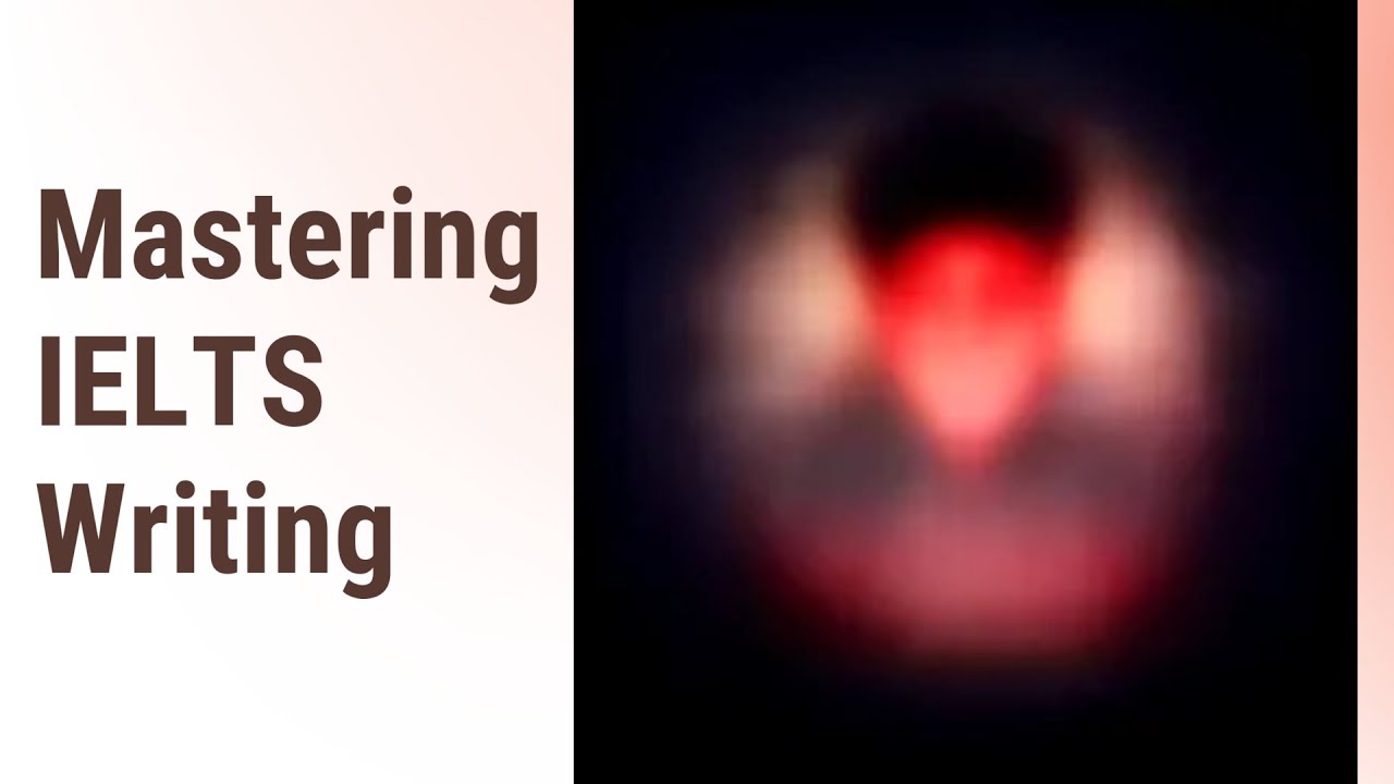 Perfecting the IELTS Writing: The Art of Reviewing & Editing - YouTube