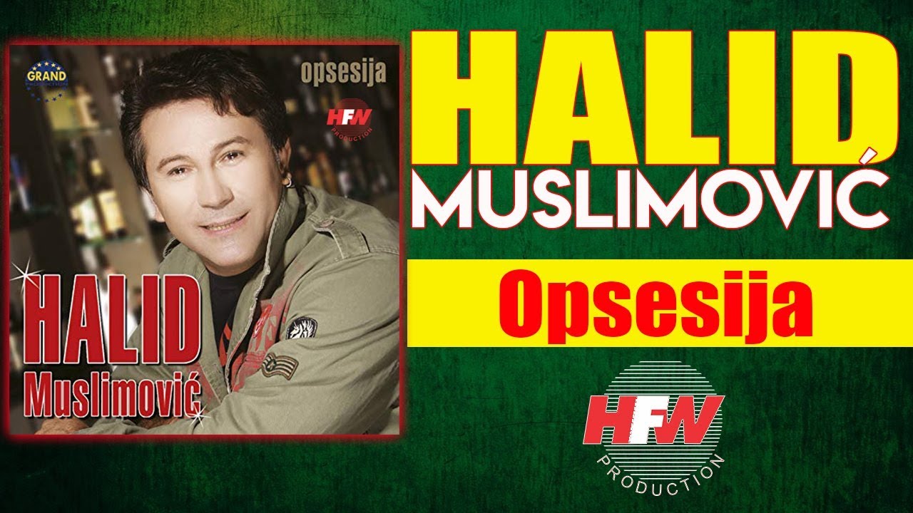 Halid Muslimovic - Opsesija - (Audio 2005) HD - YouTube