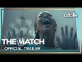 The Match | Official Trailer | ALLBLK - Playout - Broadcast Entertainment
