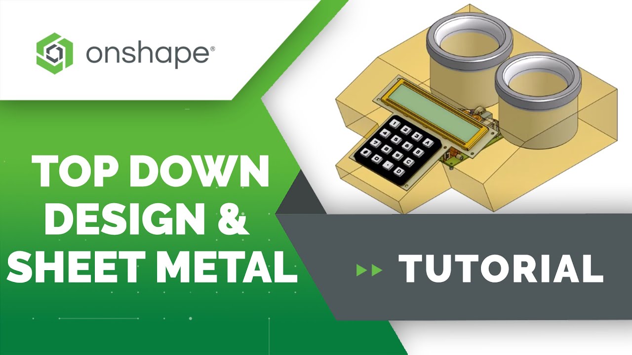 Top Down Design & Sheet Metal - YouTube