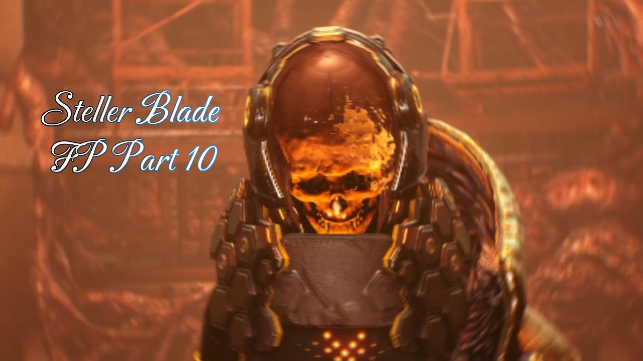 Steller Blade FP Part 10 - YouTube