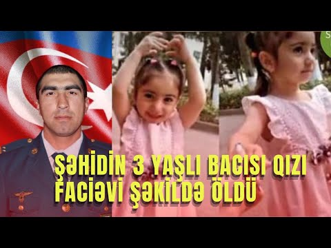 Şəhidin 3 yaşlı bacısı qızı faciəvi şəkildə həyatını itirdi - Kanal 10 TV