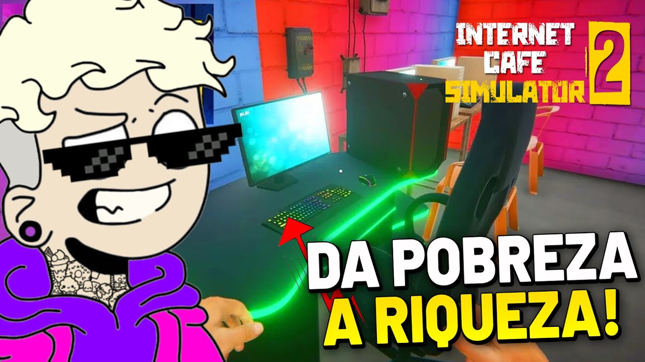 COMO NÃO MONTAR UMA LAN HOUSE - Internet Café Simulator 2 - YouTube