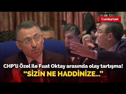 CHP'li Özel ile Cumhurbaşkanı Yardımcısı Fuat Oktay arasında olay tartışma! \