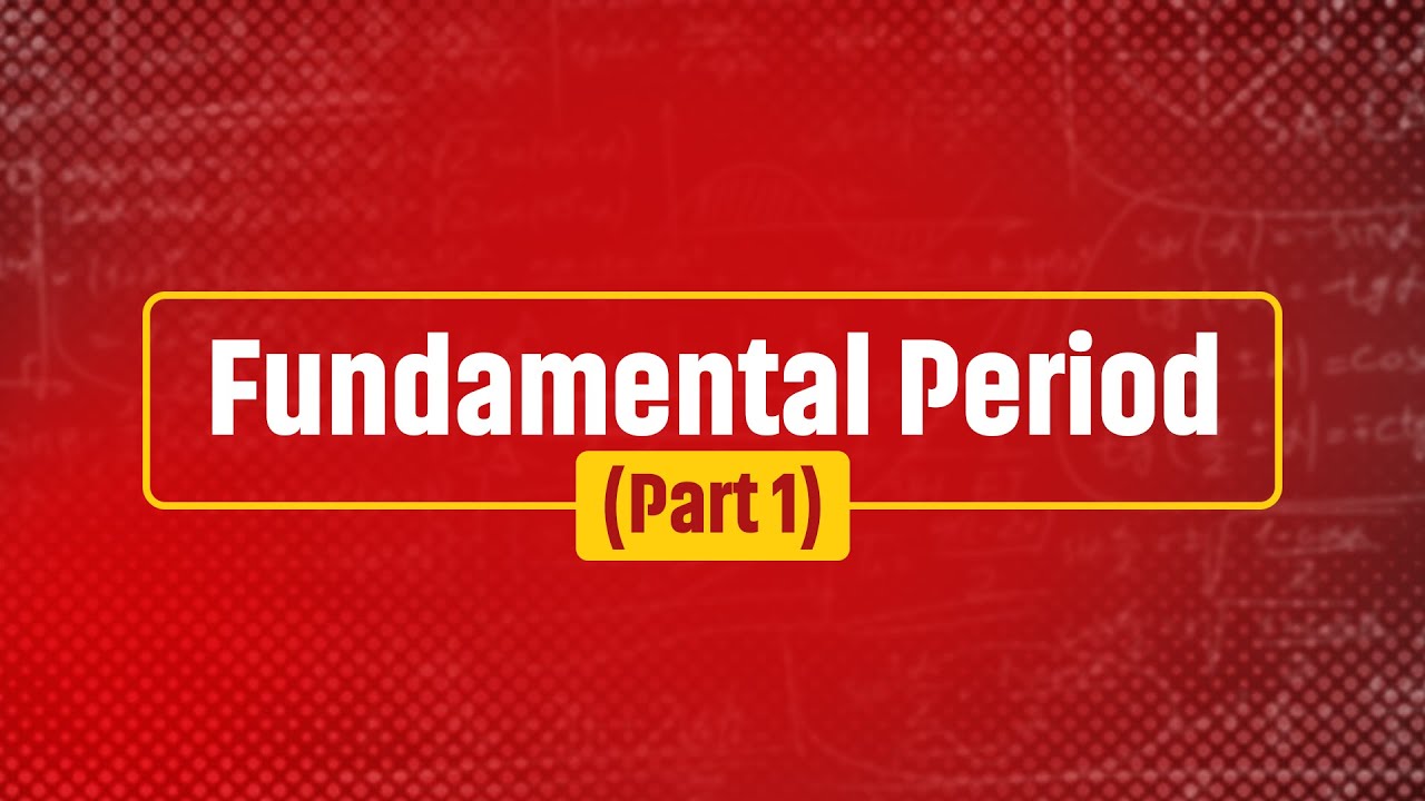ফাংশনের মৌলিক পর্যায় (পর্ব ১) | Fundamental Period | Math 1st Paper ...
