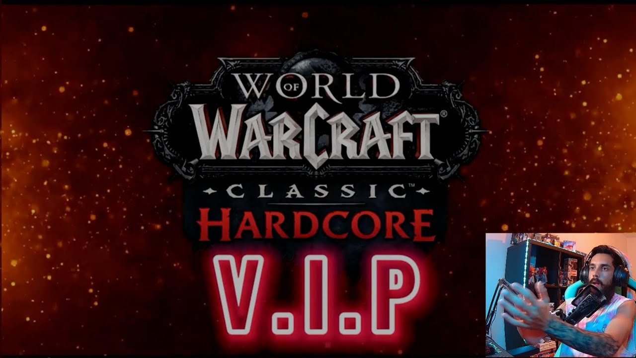 VEMOS el TRAILER de WORLD of WARCRAFT CLASSIC HARDCORE VIP [SERIE ...