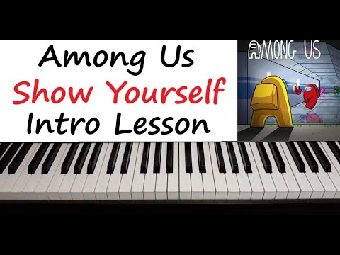 CG5 - " Show Yourself " Piano Intro & Outro Lesson EASY ( Among Us Song ...