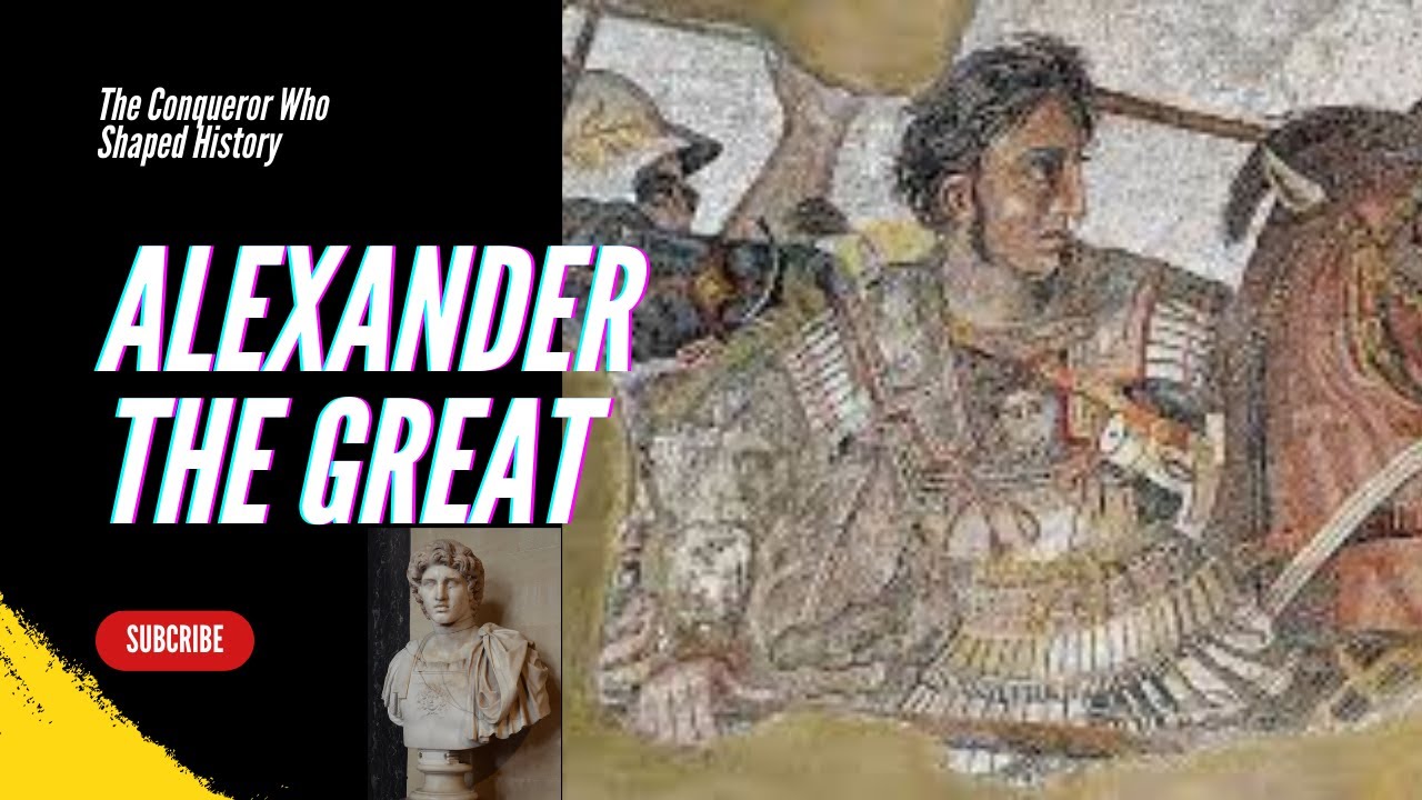 Alexander the Great: The Conqueror Who Shaped History - YouTube